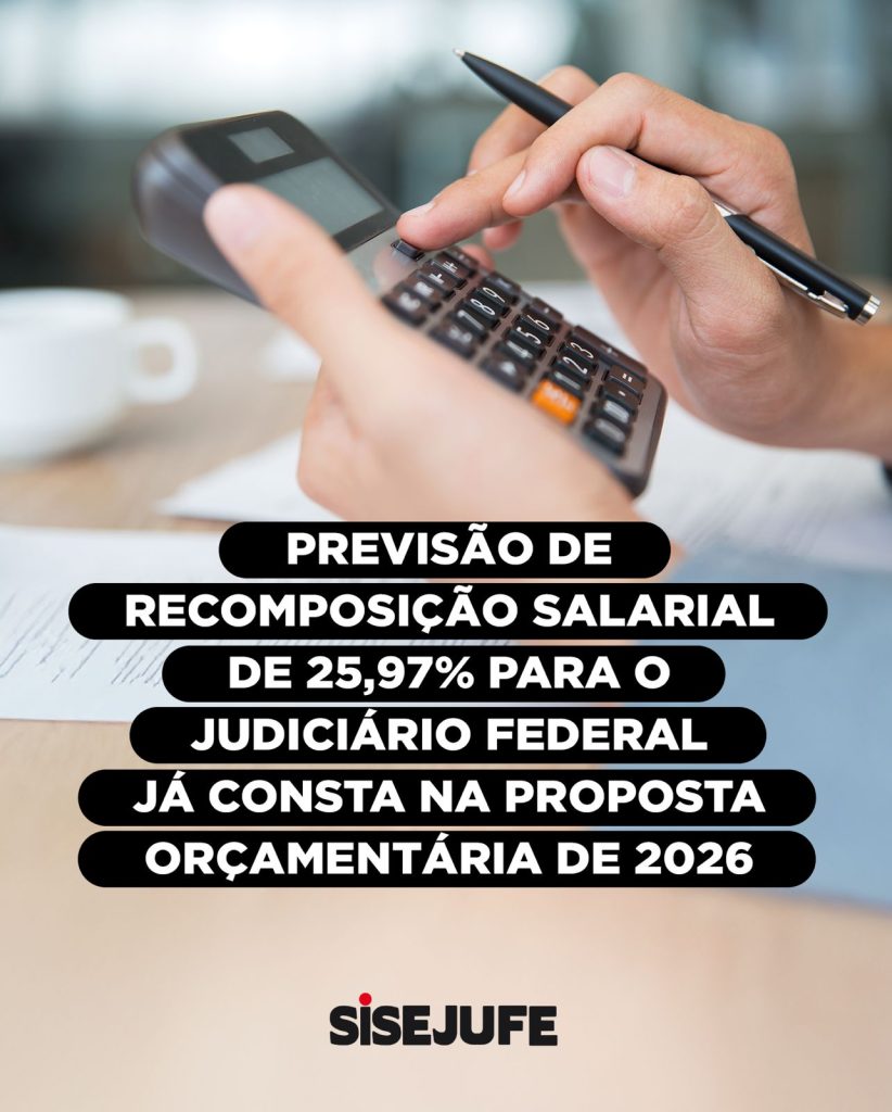 Previsão de recomposição salarial de 25,97% para o Judiciário Federal ...